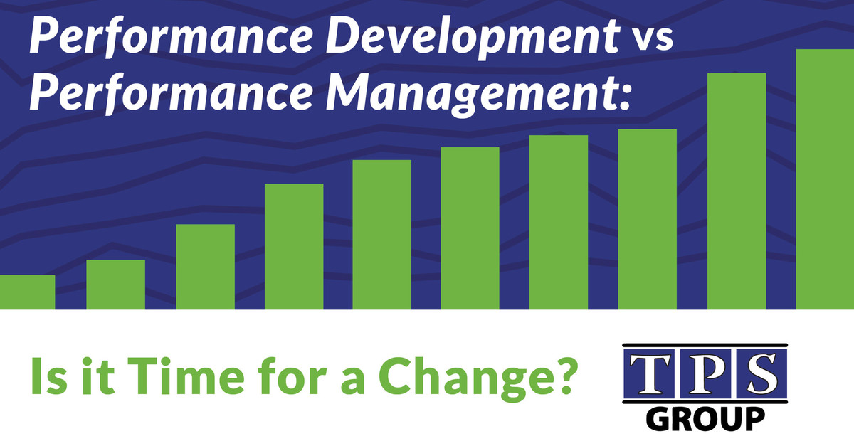 Performance Development vs Performance Management: Is it Time for a ...